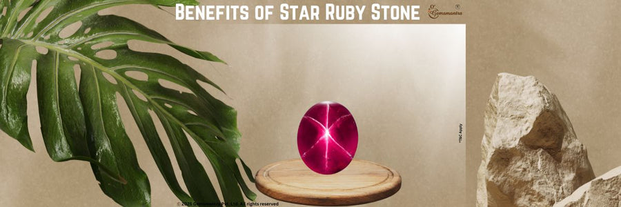 Star Ruby Stone Benefits: Healing, Astrological & Spiritual Properties
